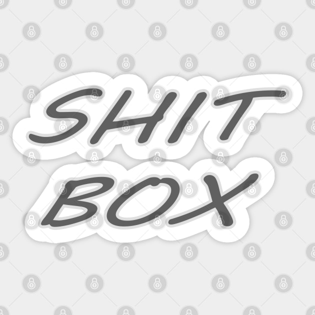 Shit box car - Just Love Cars - Sticker | TeePublic